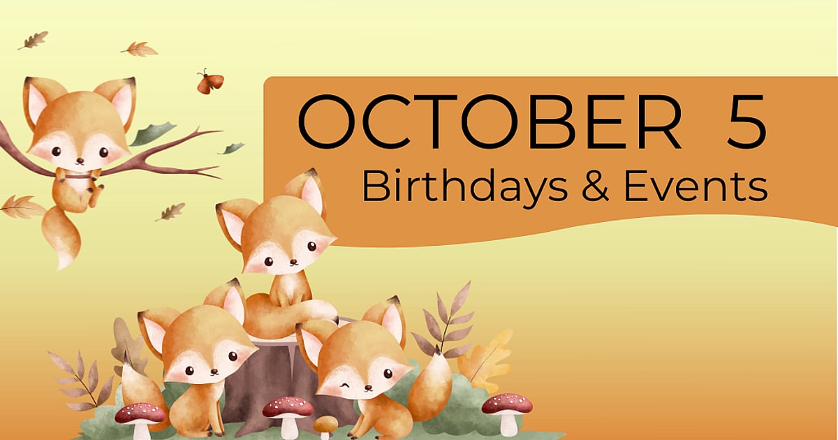 OCTOBER 5 | Birthdays and Events - October 5, 2026 - National Day Calendar