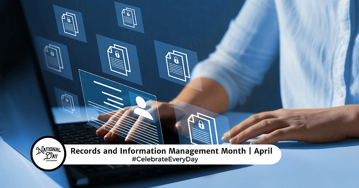 RECORDS AND INFORMATION MANAGEMENT MONTH - April 1, 2026 - National Day ...