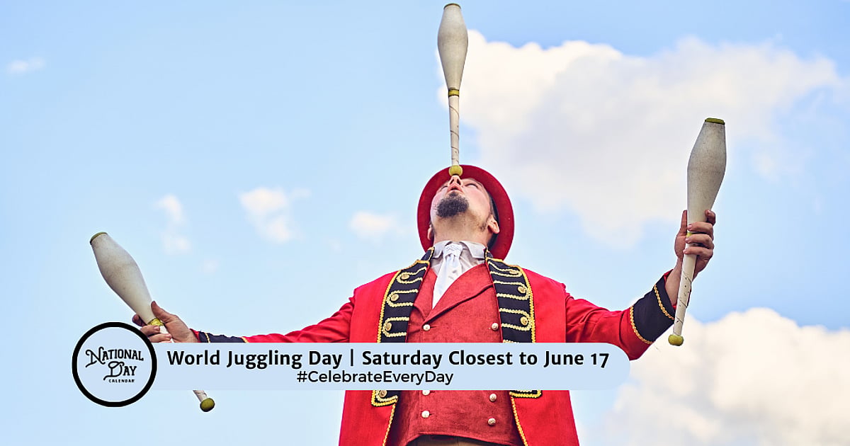 WORLD JUGGLING DAY - June 14, 2026 - National Day Calendar