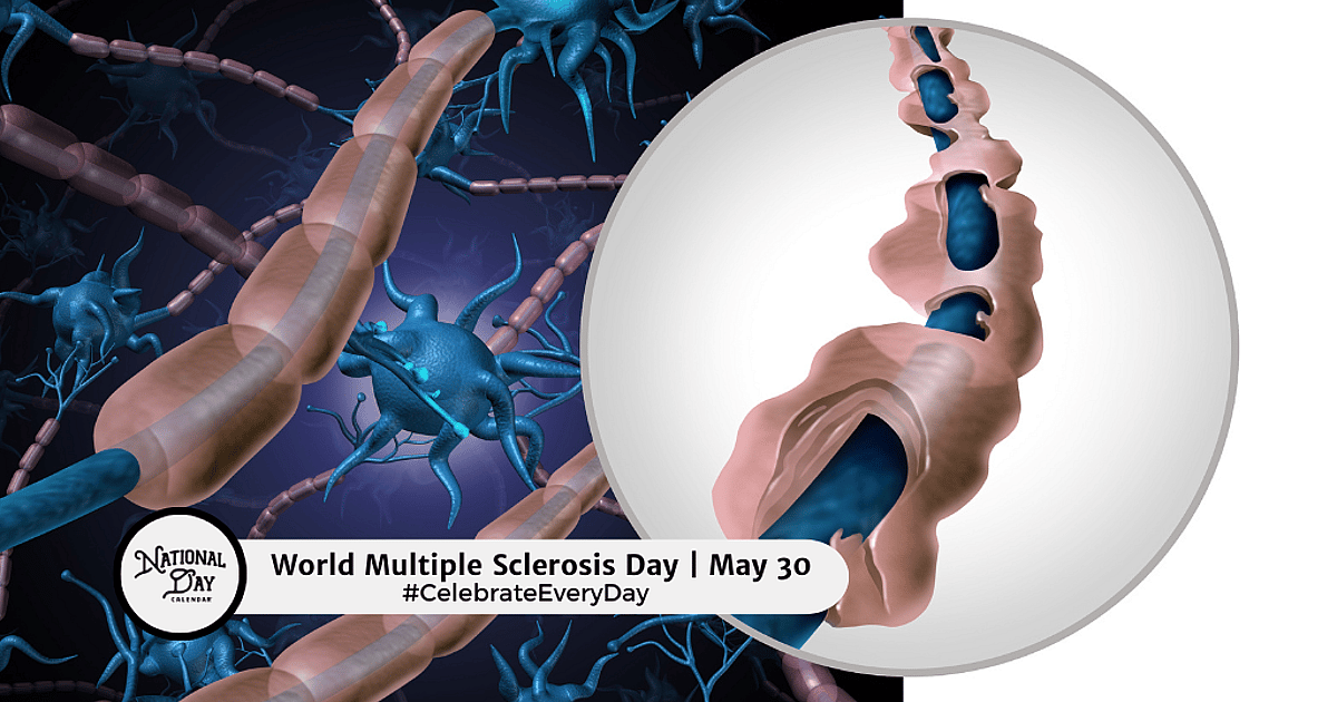 WORLD MULTIPLE SCLEROSIS DAY - May 30, 2026 - National Day Calendar
