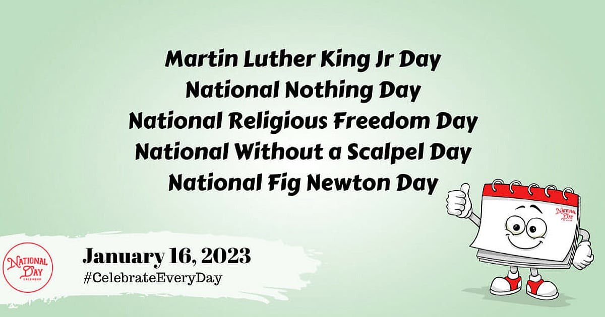 JANUARY 16, 2023 | MARTIN LUTHER KING JR DAY | NATIONAL NOTHING DAY ...