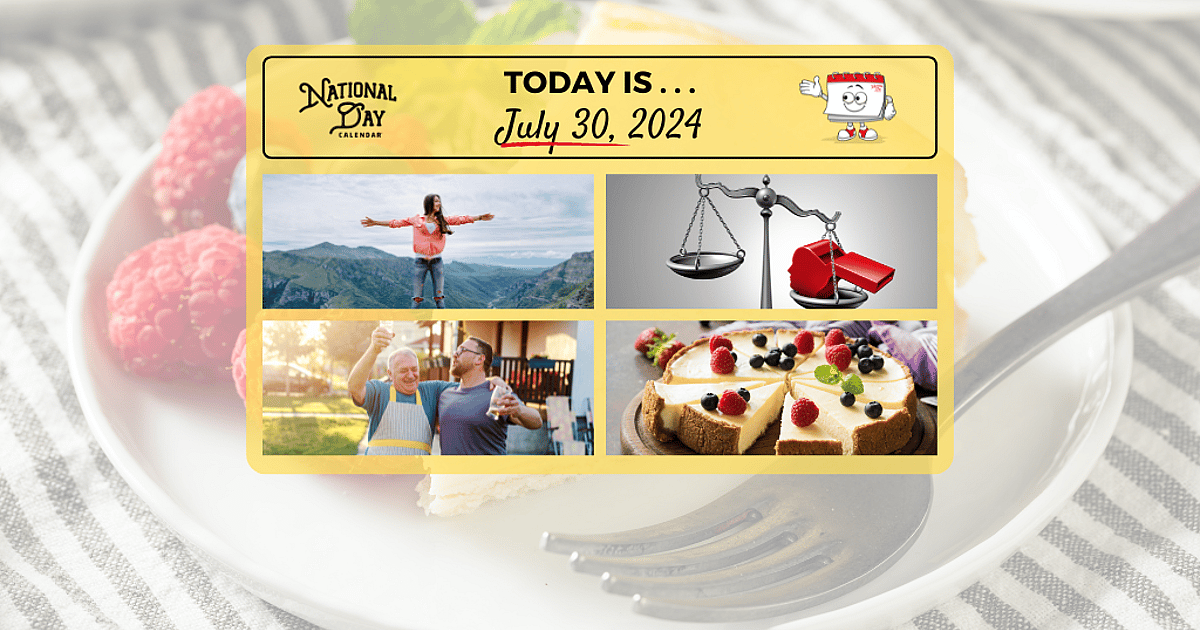 JULY 30, 2024 | NATIONAL FATHER-IN-LAW DAY | NATIONAL CLIMB A MOUNTAIN ...