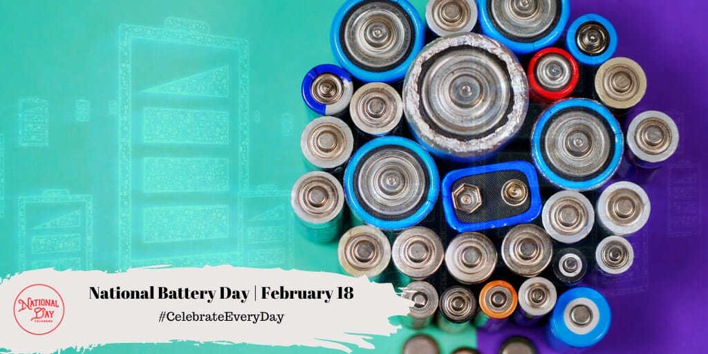 FEBRUARY 18, 2023 | NATIONAL DRINK WINE DAY | NATIONAL BATTERY DAY ...