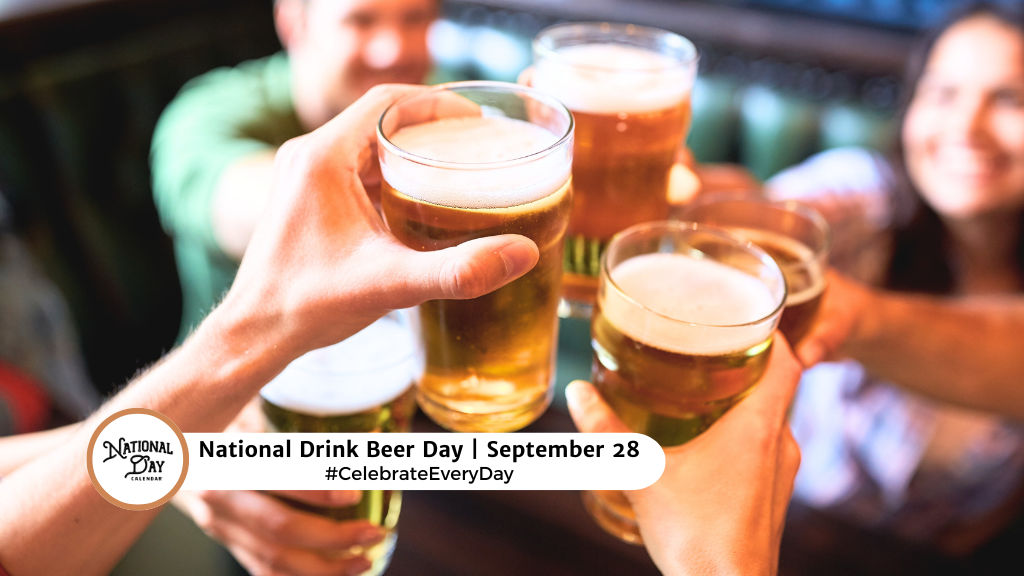 SEPTEMBER 28, 2024 | NATIONAL DRINK BEER DAY | SAVE YOUR PHOTOS DAY ...