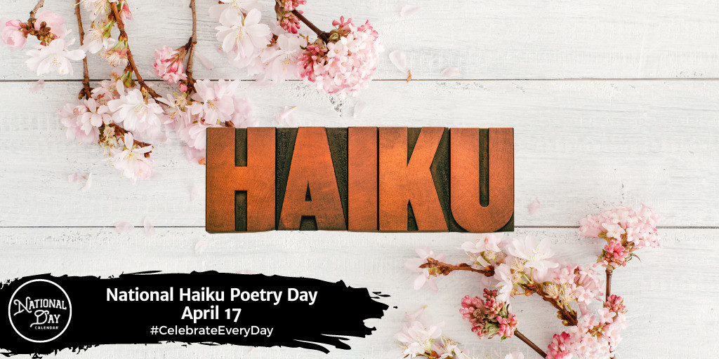 APRIL 17, 2023 | NATIONAL HAIKU POETRY DAY | INTERNATIONAL BAT ...